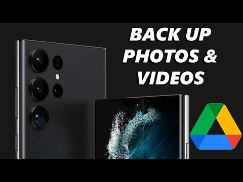 Samsung Galaxy S23's - How To Back Up Photos and Videos To Google Drive