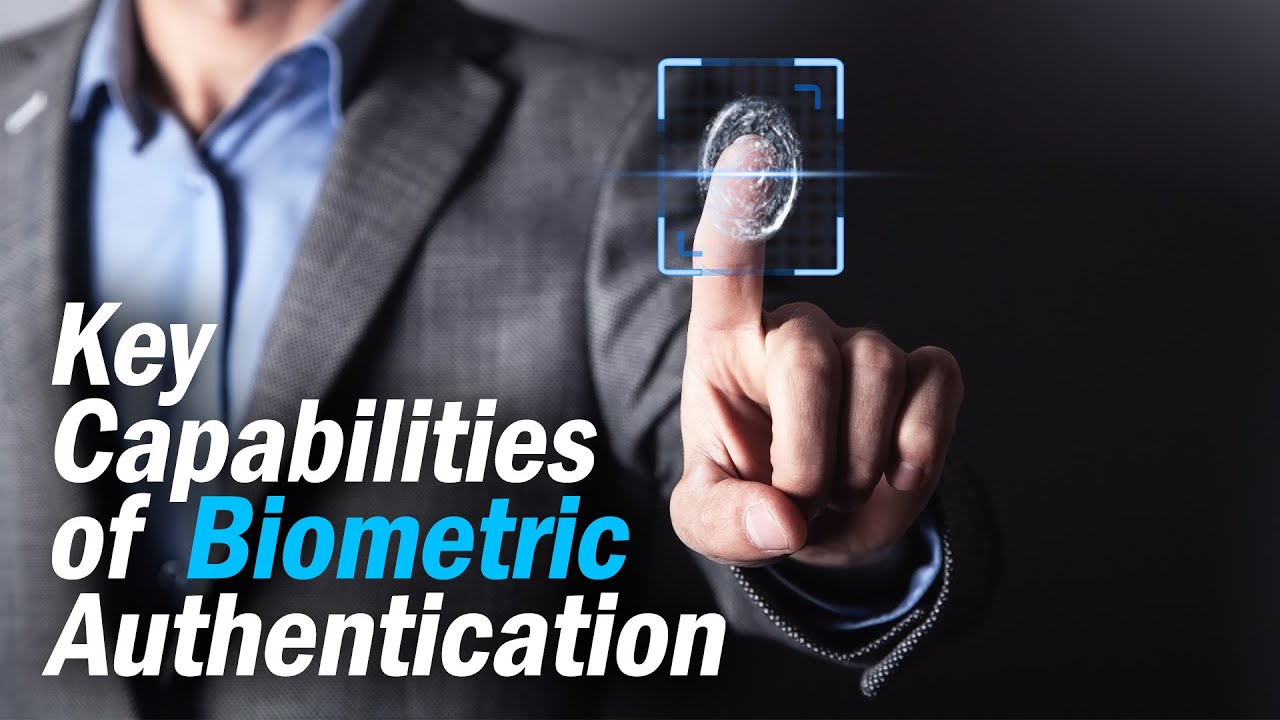 The Key Capabilities of Biometric Authentication | @SolutionsReview Explores