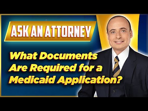 What Documents Are Required for a Medicaid Application?