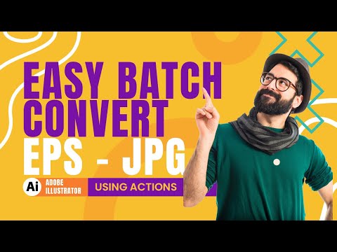 Easy Bulk Batch Convert EPS to JPEG In High Quality Using Adobe Illustrator Actions