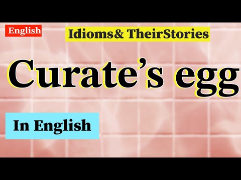 Curate's egg - Idiom and it's Story - Easy English Explanation