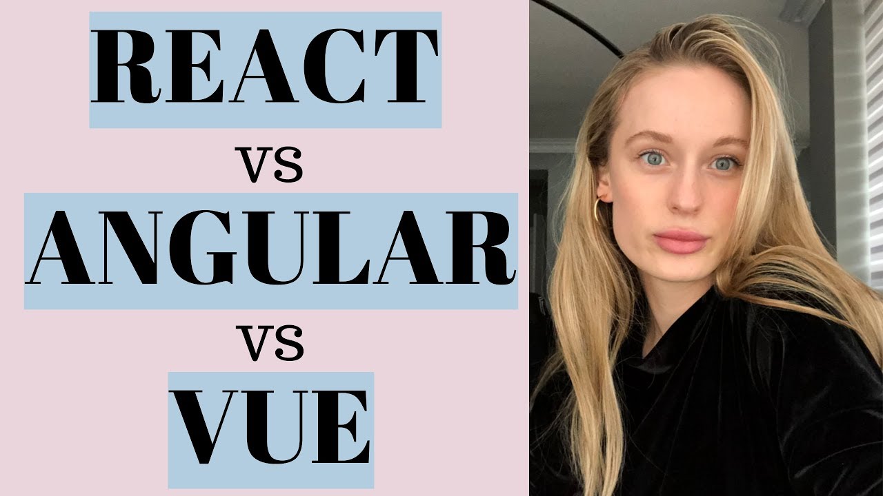 What Javascript Framework Should I Learn First? React | Vue | Angular Comparisons