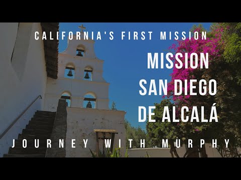 Mission San Diego de Alcalá: California’s First Spanish Mission | Journey With Murphy