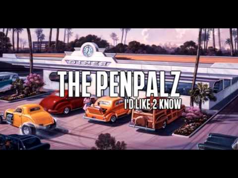 The Penpalz - I'd Like 2 Know + LYRICS IN DESCRIPTION! (Dirty)