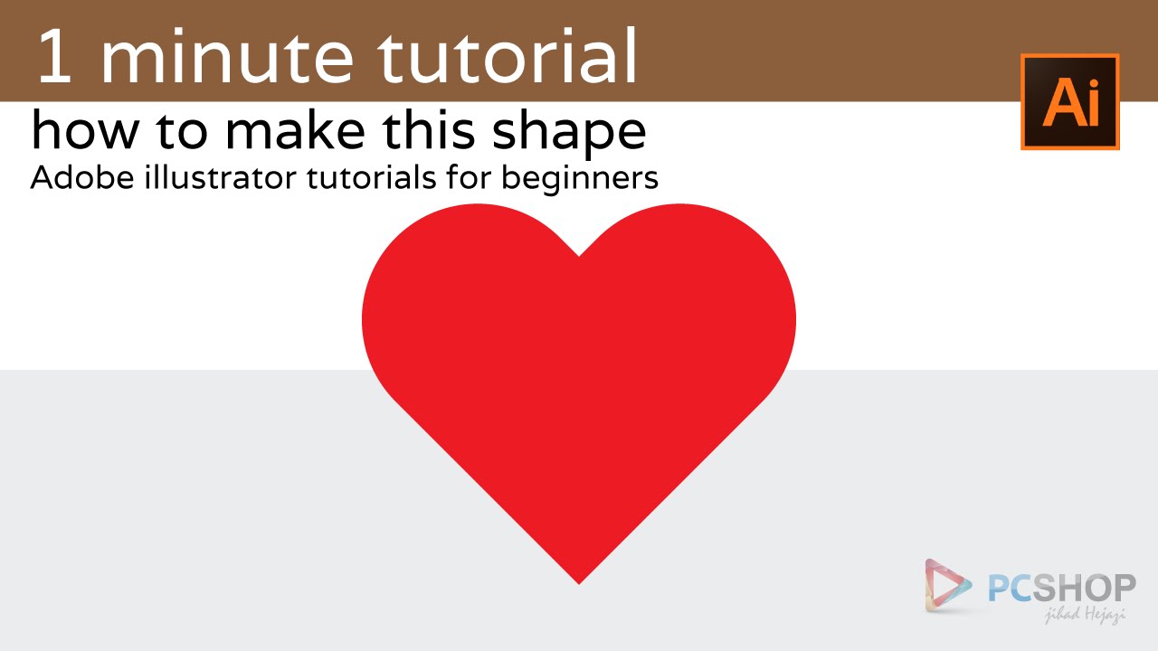 1 minute tutorial: illustrator for beginners (heart shape)