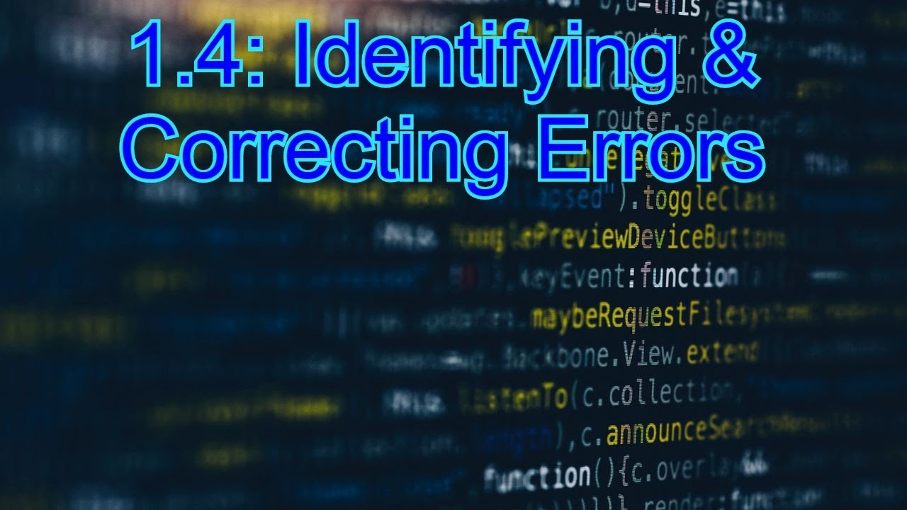 Identifying and Correcting Errors!