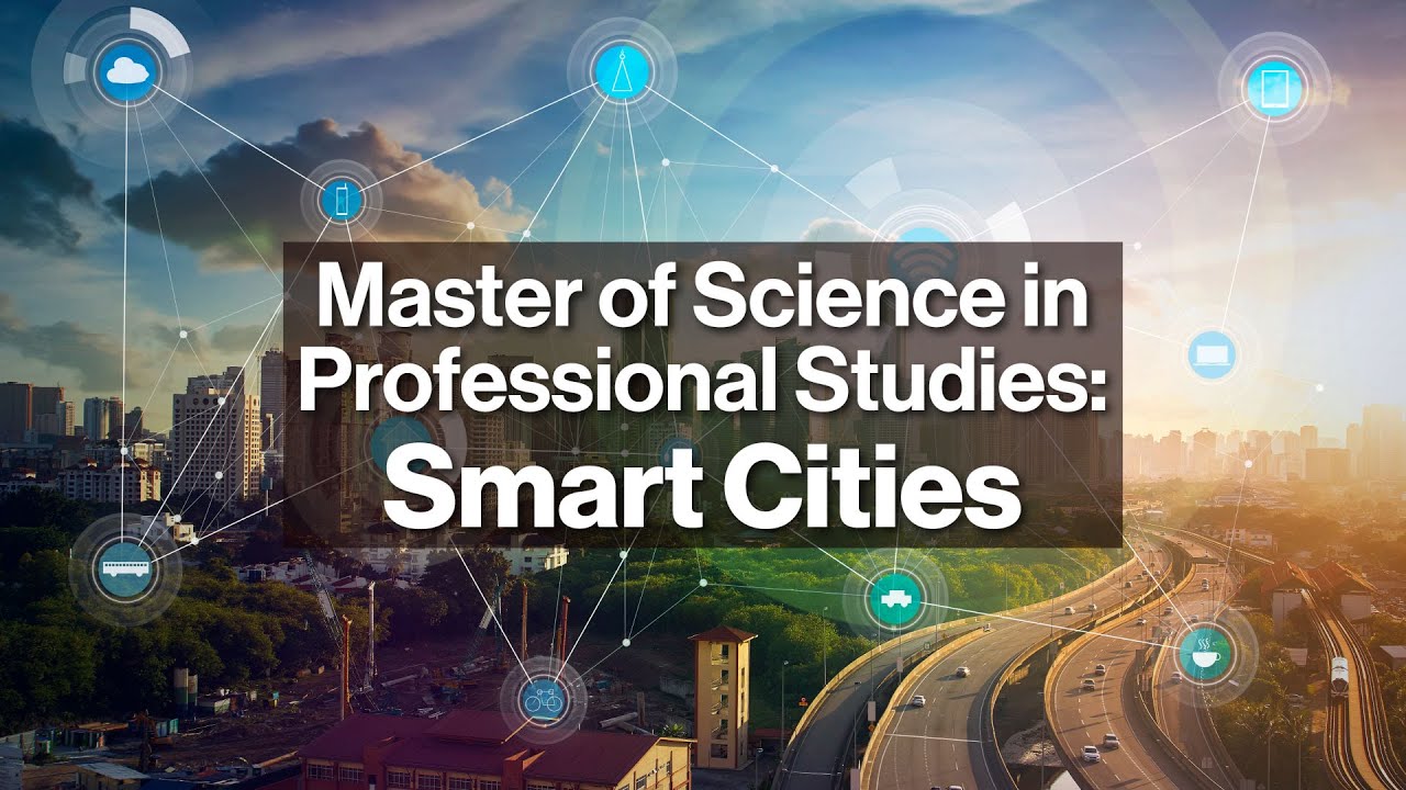 MS in Professional Studies: Smart Cities