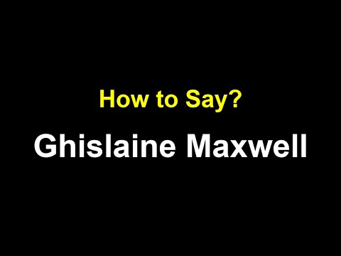 Ghislaine Maxwell Pronunciation | How to Pronounce Ghislaine Maxwell in English (Correctly)