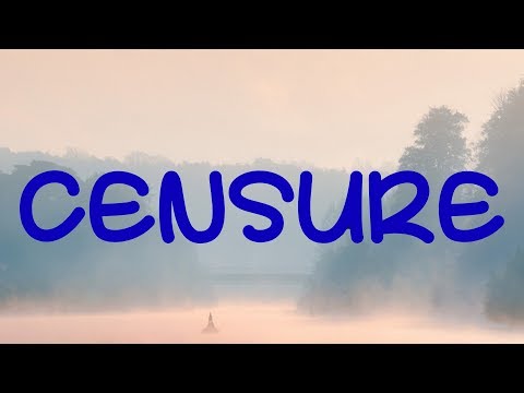 Censure Meaning, Censure Definition abd Censure Spelling