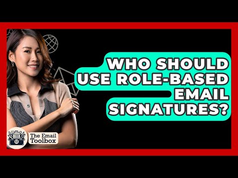 Who Should Use Role-based Email Signatures? - TheEmailToolbox.com
