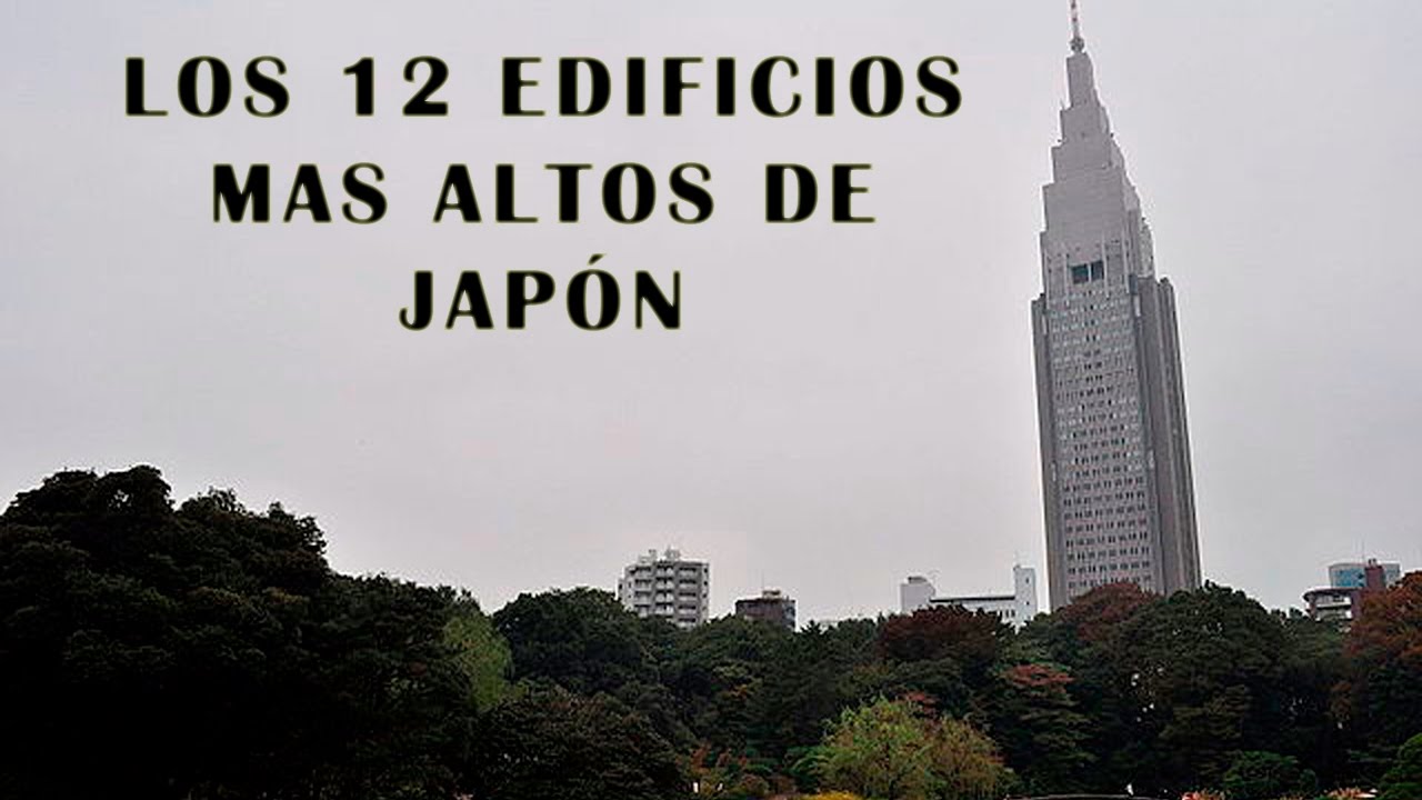 Los 12 Edificios Mas Altos de Japón