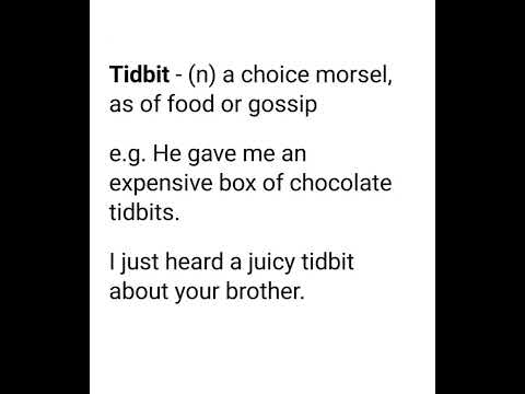 Learn new words - Tidbits & Embroil /meanings and examples
