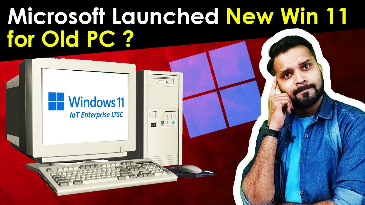 Microsoft Launched Windows 11 IoT Enterprise LTSC: Everything You Need to Know