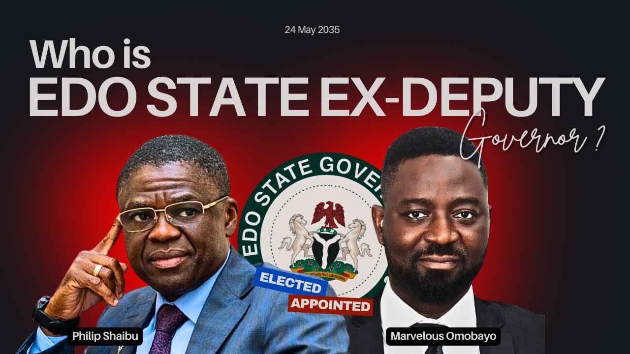Who Is Edo State’s Real Ex–Deputy Governor? | Philip Shaibu vs. Marvellous Omobayo