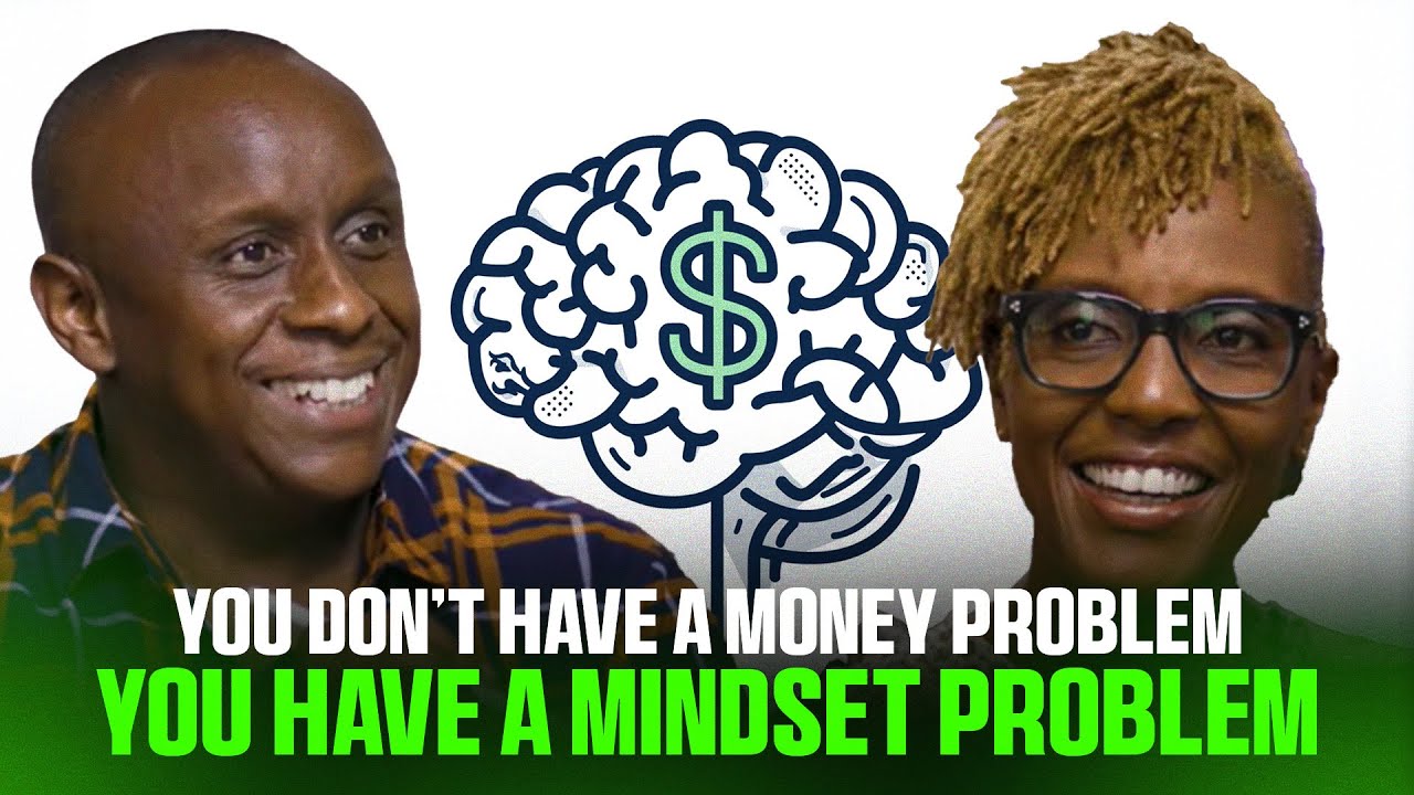 Episode 108: You Don’t Have a Money Problem; You Have a Mindset Problem | Waceke Nduati