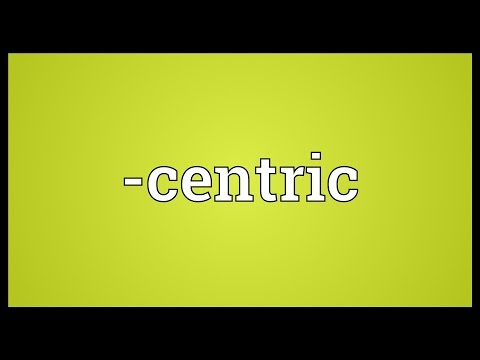 -centric Meaning