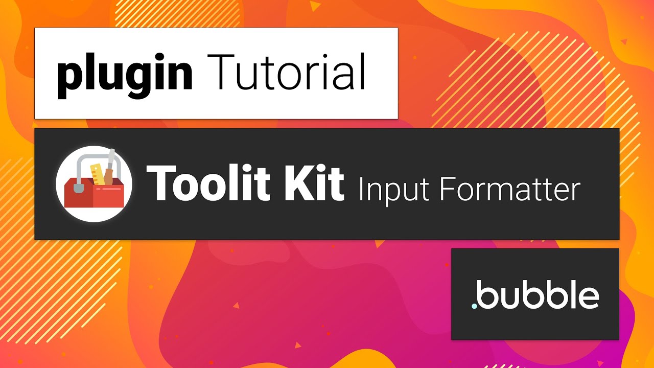 Input Formatter Tutorial - Bubble.io Plugin