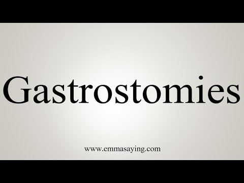 How To Say Gastrostomies