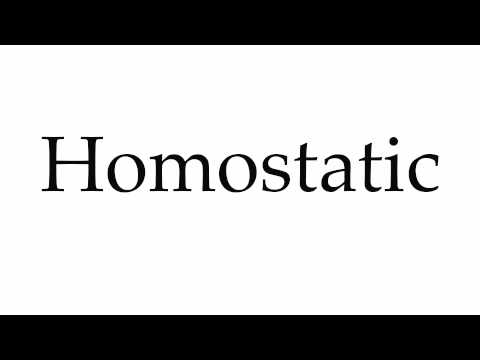 How to Pronounce Homostatic