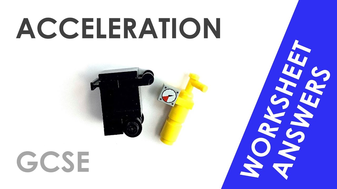 Acceleration - GCSE Physics Worksheet Answers EXPLAINED