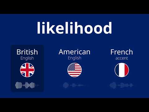 How to pronounce the word Likelihood