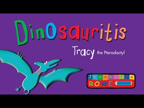 Dinosauritis - Tracy The Pterodactyl by Jeannette Rowe