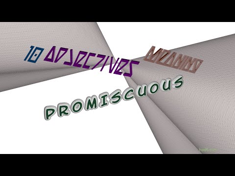 promiscuous - 12 adjectives synonym to promiscuous (sentence examples)