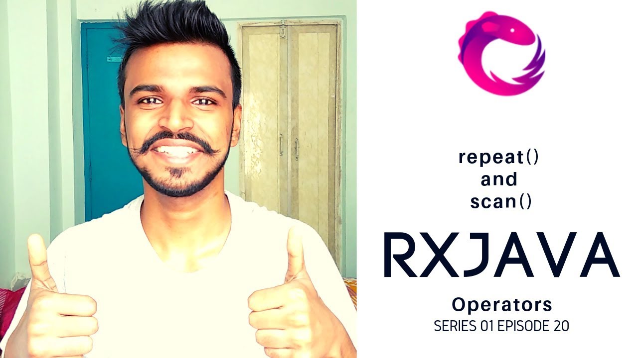 #20 RxJava - Operators - repeat and scan