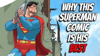 Why is THIS the BEST Superman Comic?