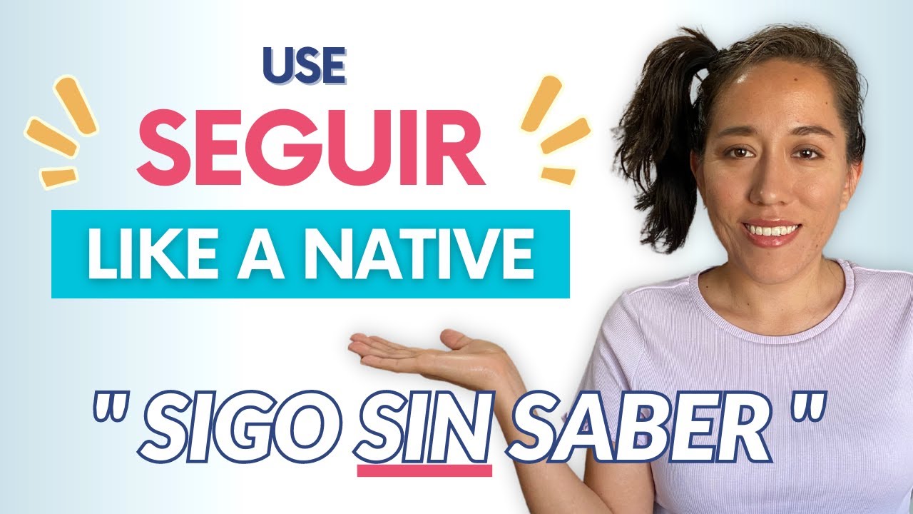 5 Key Uses of the Verb 'Seguir' in Spanish