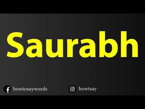 How To Pronounce Saurabh