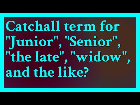 In English "Jr." and "Sr." and "M.D." and the like are called name suffixes. I don't think "widow...