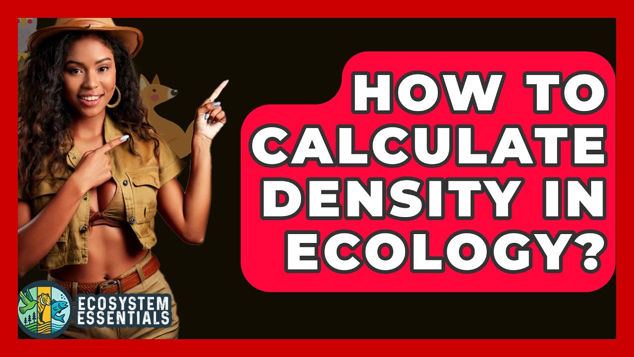How To Calculate Density In Ecology? - Ecosystem Essentials
