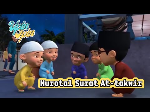 Murottal anak Surat At-takwir Animasi Upin Ipin | Murotal Juz Amma | Juz 30