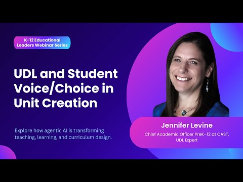 Webinar | UDL And Student Voice/Choice In Unit Creation