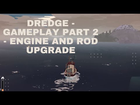 Steam Community :: Video :: DREDGE - Gameplay Part 2 - Engine and Rod ...