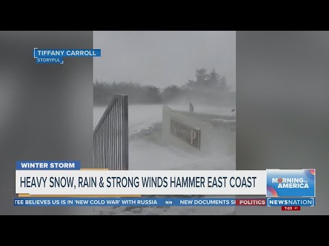 Heavy snow, rain and storm winds hammer East Coast | Morning in America
