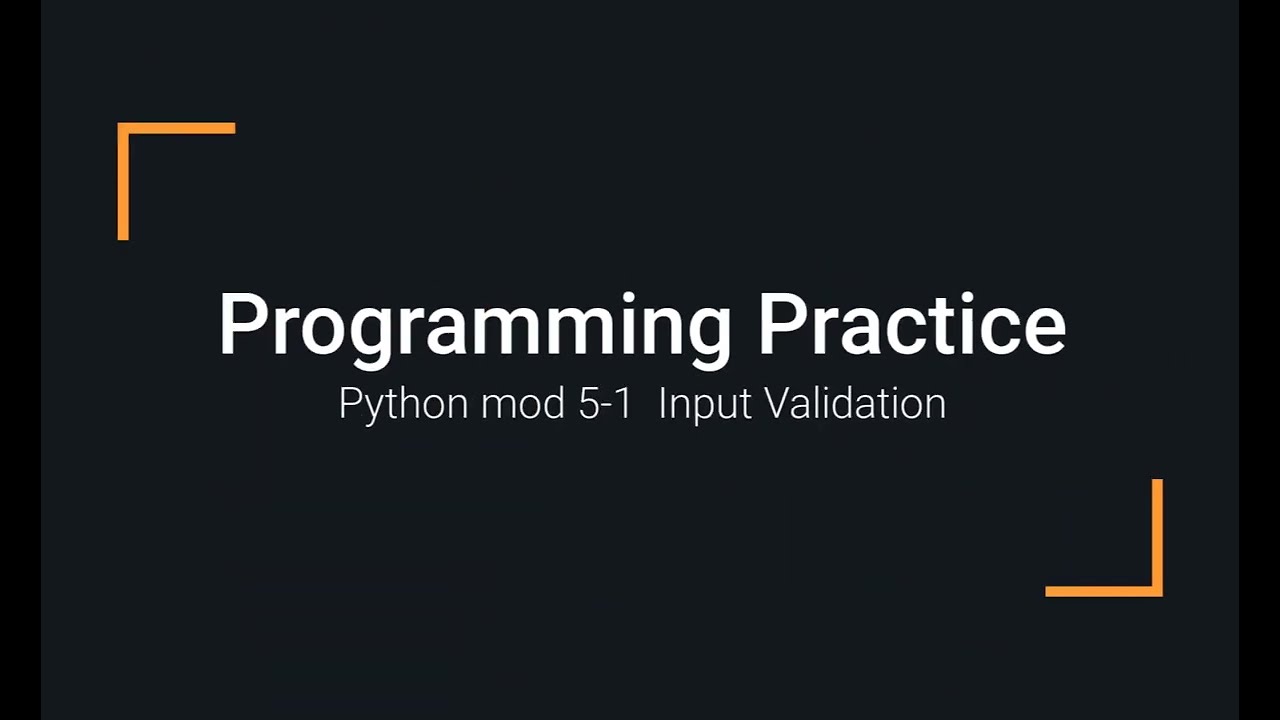 Python Practice Programming Module 5-1 Input Validation Loops