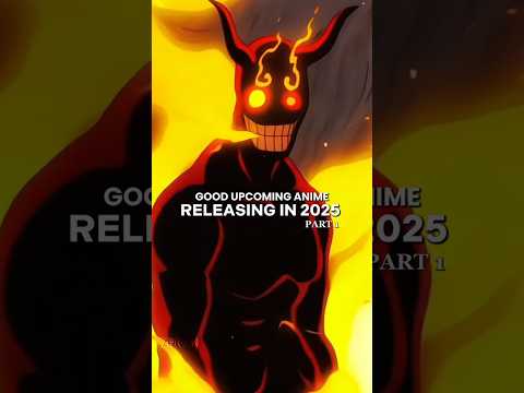 Good Upcoming Anime Of 2025