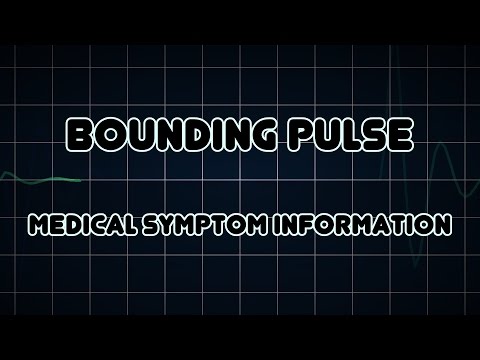 Bounding pulse (Medical Symptom)