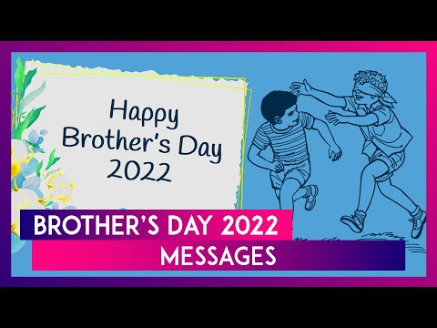Brother’s Day 2022 Messages, Wishes, Quotes, Images & Greetings To Celebrate the Day With Brothers