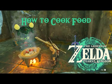 Zelda: Tears of the Kingdom - How to cook food