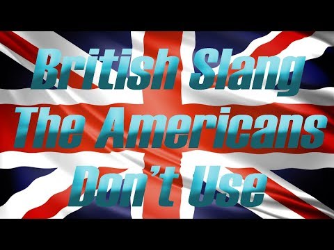 Top 5 British Slang Words The Americans Don't Use | ESL Lesson