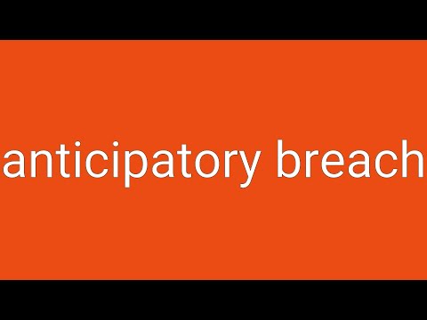 Anticipatory Breach Definition & Meaning