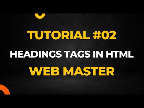 Html Tut 02 - Heading Tags and types of heading tags in Html - Web Development by Web Master