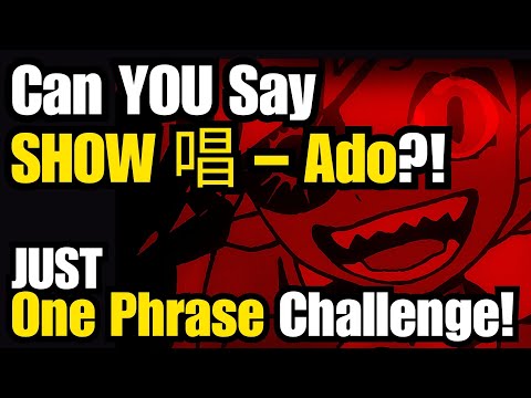 Ado “SHOW 唱” – Can YOU sing it? One Phrase Challenge! 99% fail! #jpop #learnjapanese #anime