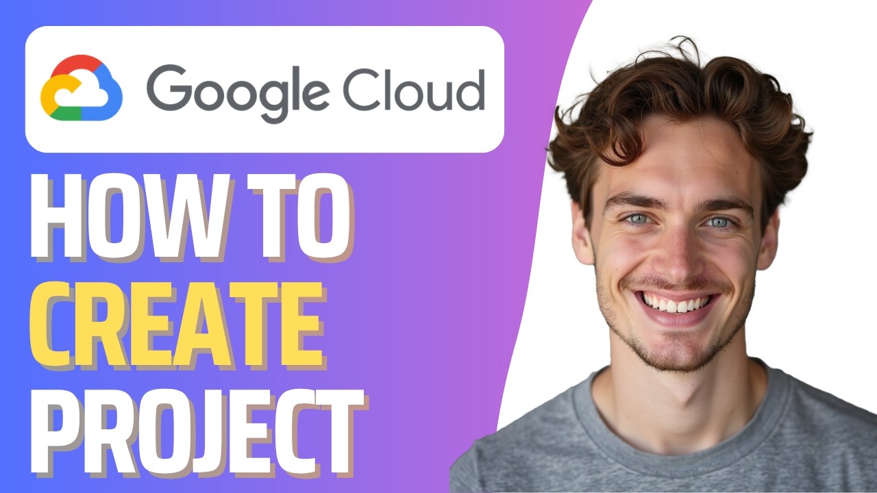 How To Create Project in Google Cloud Console (Full Guide)