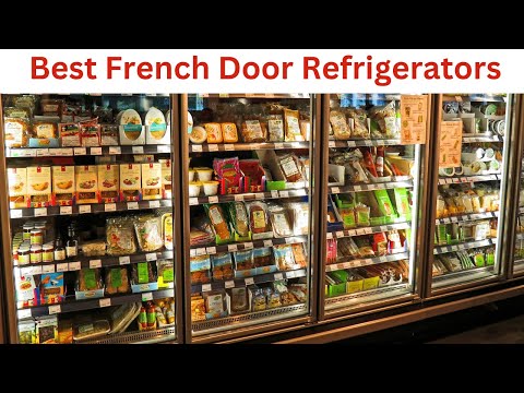 Best French Door Refrigerators 2024 – Modern Features & Reviews