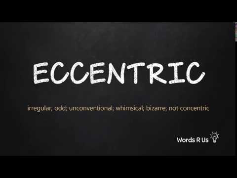 How to Pronounce ECCENTRIC in American English