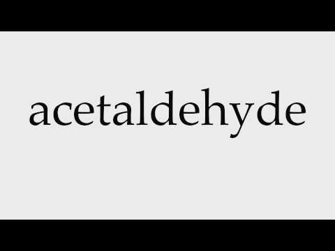How to Pronounce acetaldehyde